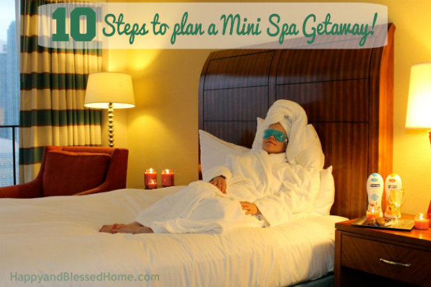 10 Steps to plan a Mini Spa Getaway!
